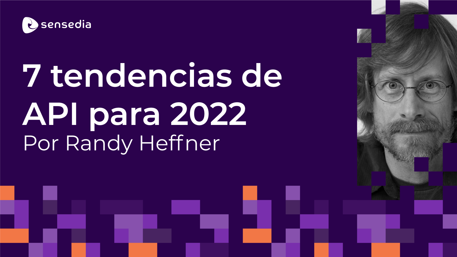 7 API Trends for 2022 - Randy Heffner