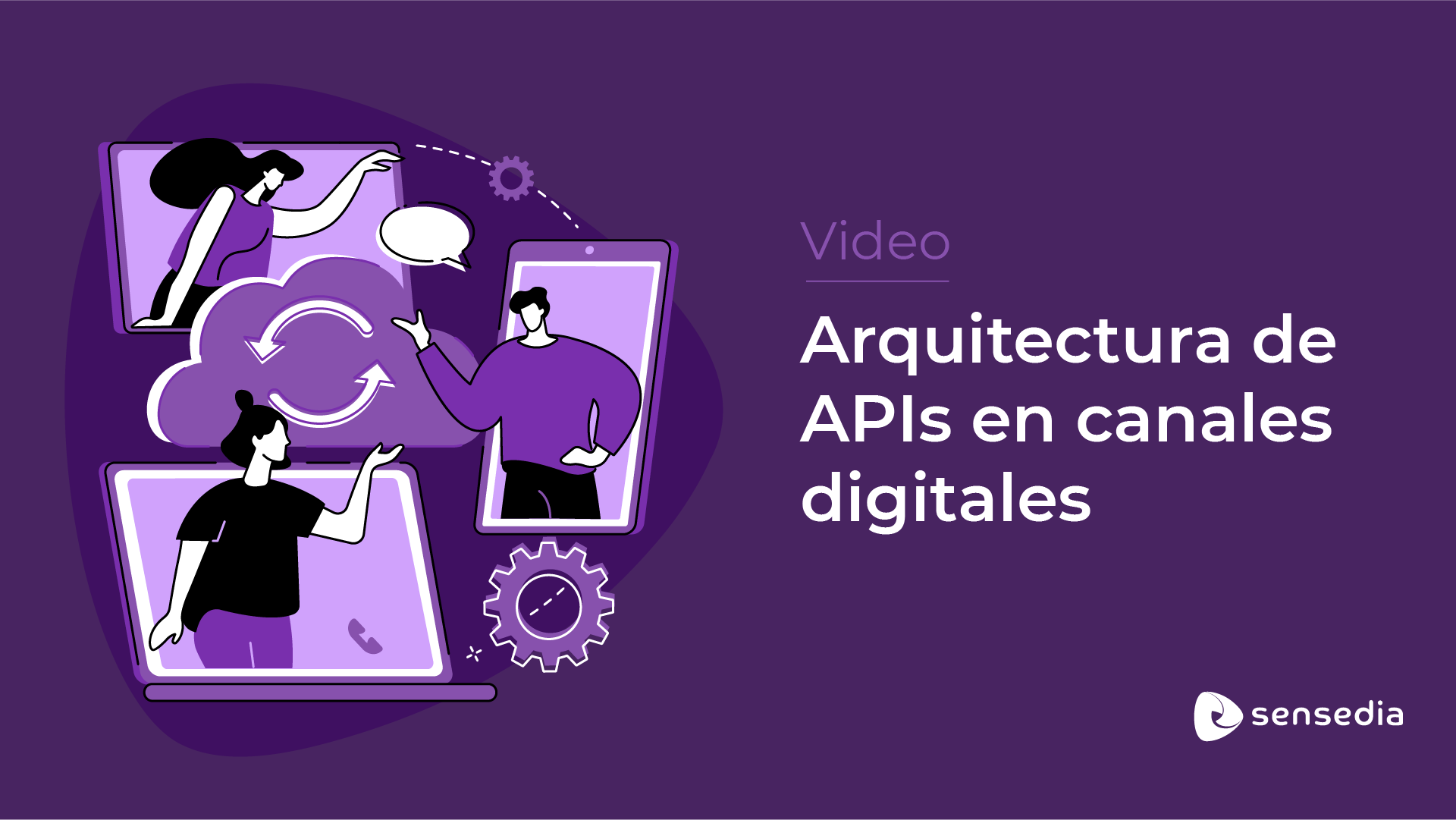 El Rol de las APIs en Canales Digitales | Video